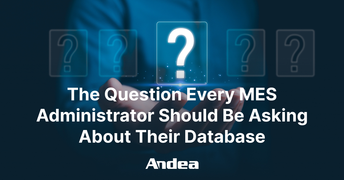 MES Database Management: What Manufacturers Miss
